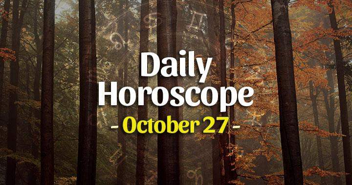 Daily Horoscope October 27, 2023 – HoroscopeOfToday